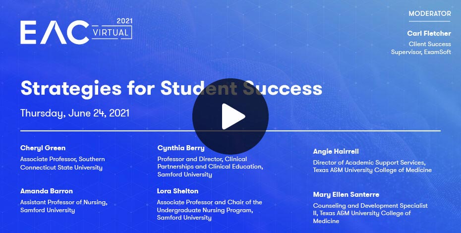 Strategies for Student Success (EAC 2021) - ExamSoft